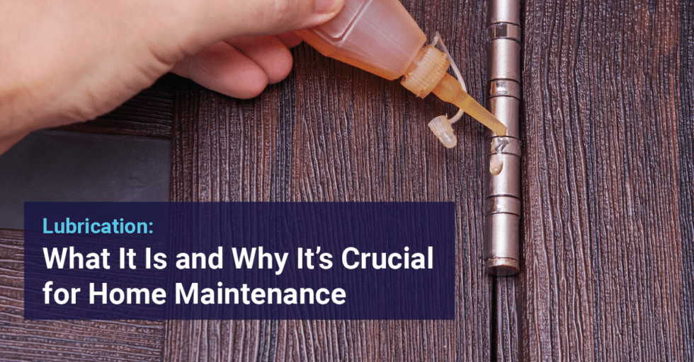 Lubrication: What It Is and Why It’s Crucial for Home Maintenance - Simplex